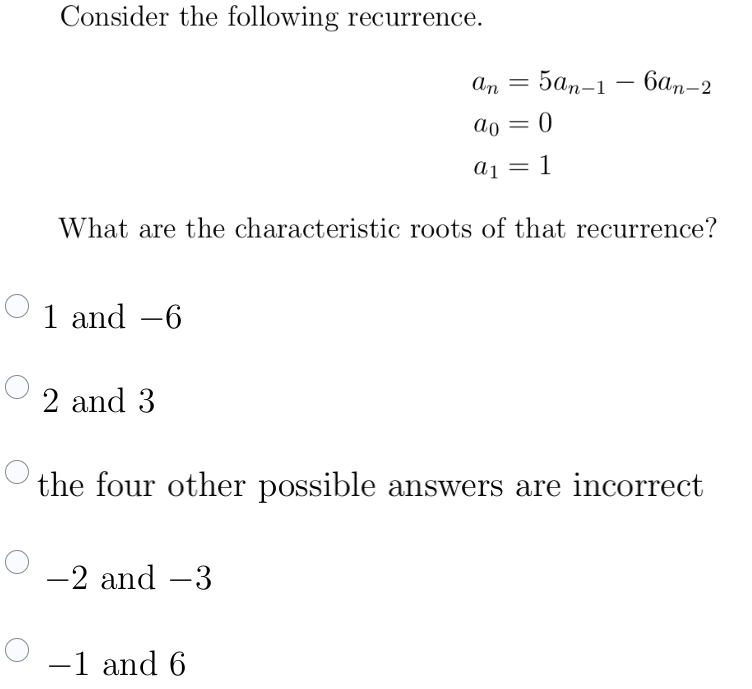 Solved Consider the following recurrence. an = 5an-1 – 6an-2 | Chegg.com