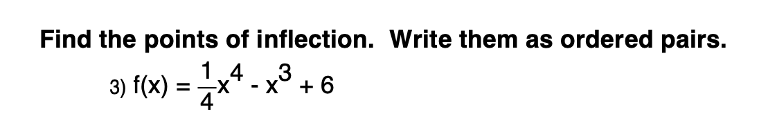 Find the points of inflection. Write them as ordered | Chegg.com