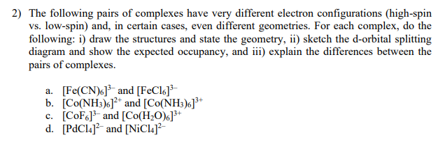 Solved 2) The following pairs of complexes have very | Chegg.com