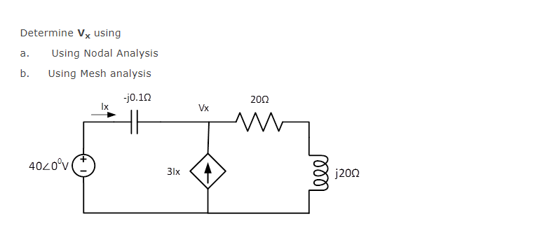 Solved a. Determine Vx using Using Nodal Analysis b. Using | Chegg.com