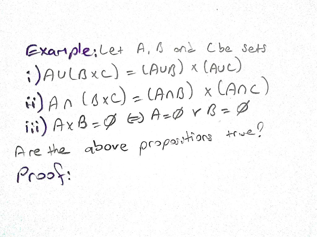 Solved Example: Let A, B and C be sets AULBXC) = (AUB) x | Chegg.com