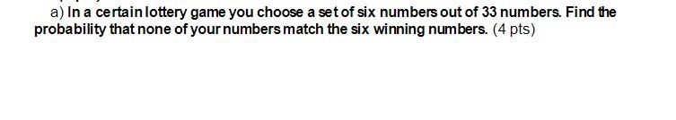 Solved a) In a certain lottery game you choose a set of six | Chegg.com