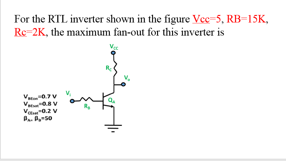Solved For the RTL inverter shown in the figure Vcc=5, | Chegg.com
