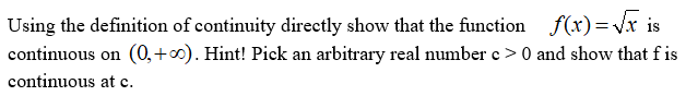Solved Using the definition of continuity directly show that | Chegg.com