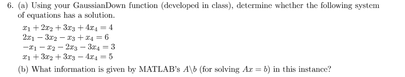 Solved 6. (a) Using your GaussianDown function (developed in | Chegg.com