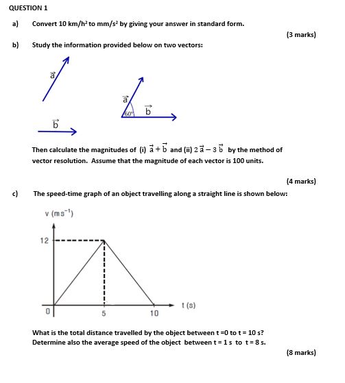 Solved A Convert 10 Km h2 To Mm s2 By Giving Your Answer In Chegg