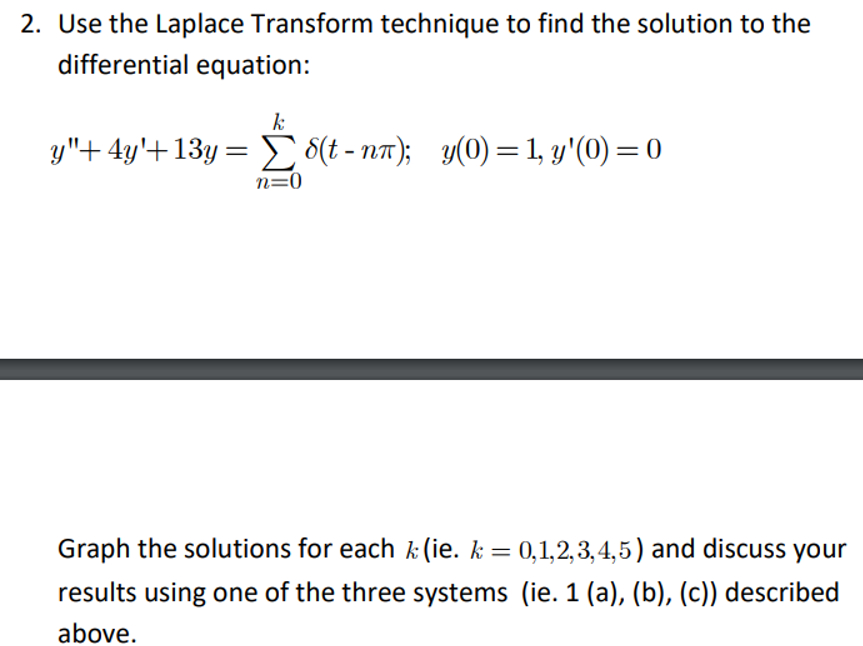 Solved Use the Laplace Transform technique to find the | Chegg.com