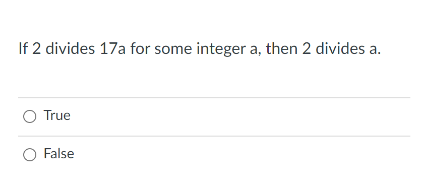 Solved If 2 divides 17a for some integer a, then 2 divides | Chegg.com