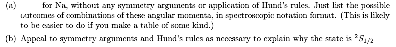 (a) for Na, without any symmetry arguments or | Chegg.com