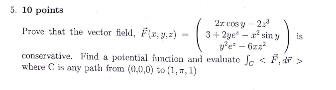 Solved F(x,y,z)=⎝⎛2xcosy−2z33+2yez−x2sinyy2ez−6xz2⎠⎞ | Chegg.com