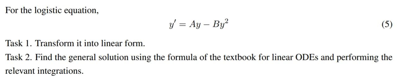 Solved For the logistic equation, y = Ay - By? (5) Task 1. | Chegg.com