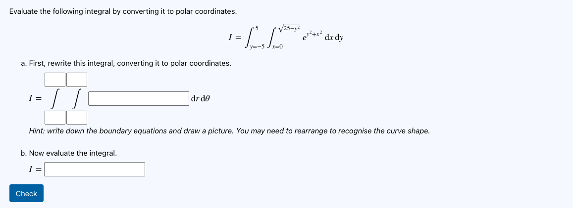 Solved Evaluate the following integral by converting it to | Chegg.com