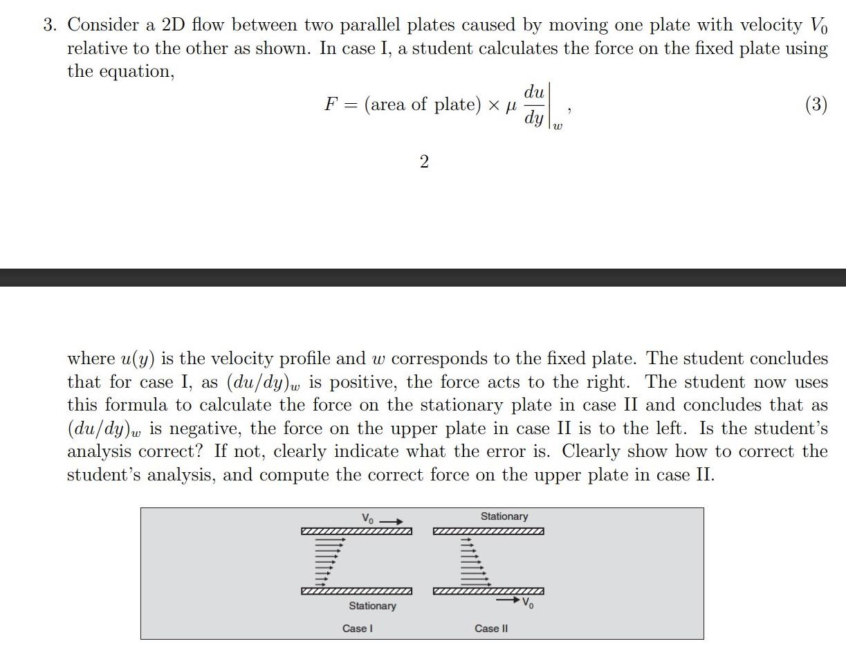 Solved 3. Consider a 2D flow between two parallel plates | Chegg.com