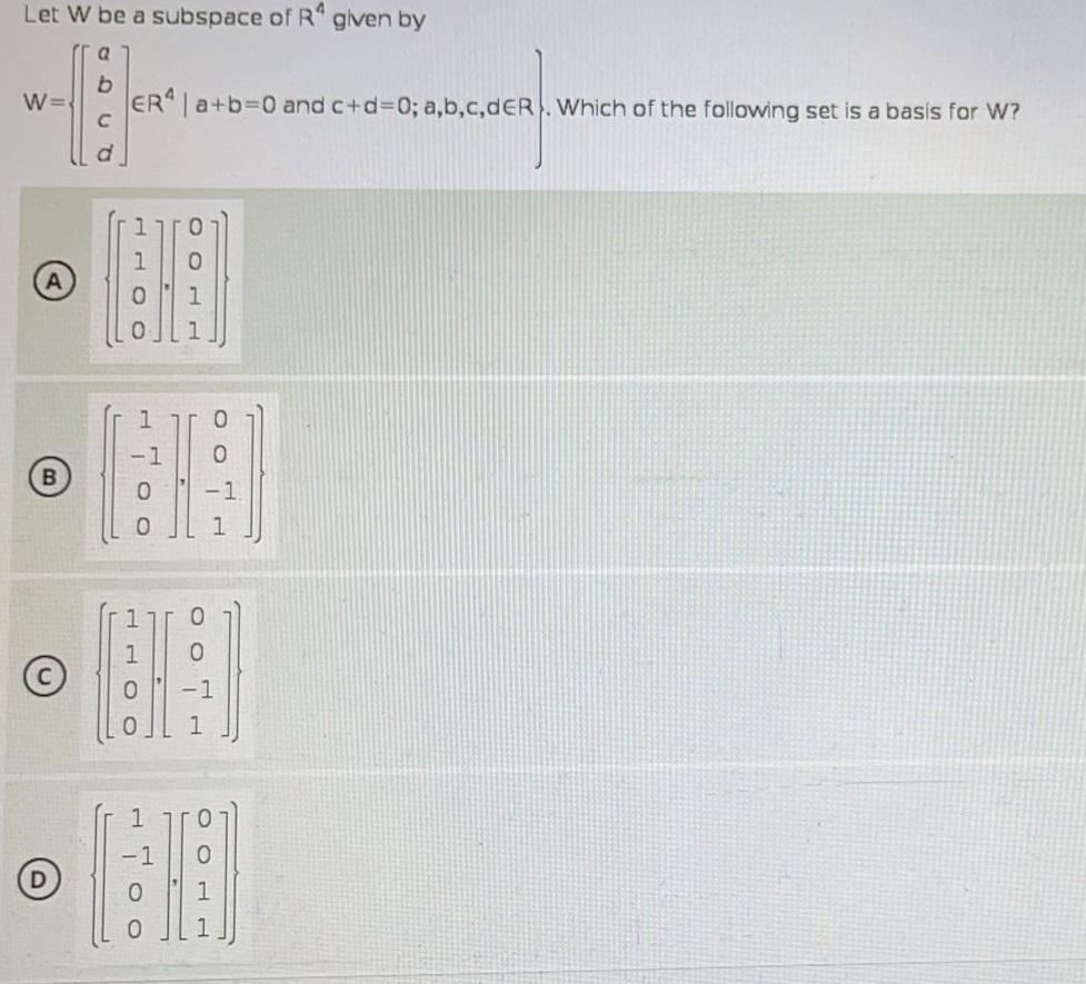 Solved Let W be a subspace of R“ given by Q b W= ER" | a+b=0 | Chegg.com