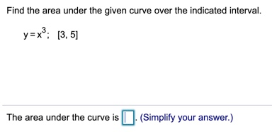 Solved Find the area under the given curve over the | Chegg.com