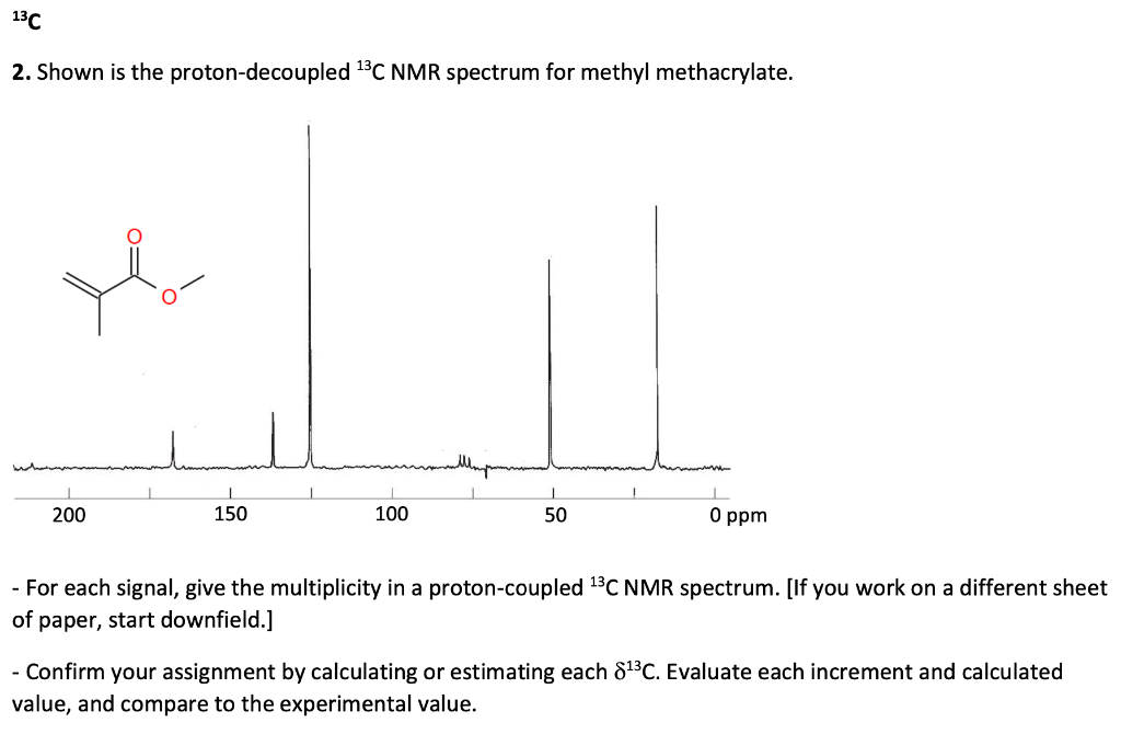 Solved 13C 2. Shown is the proton-decoupled 13C NMR spectrum | Chegg.com