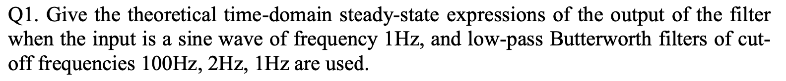 Solved Q1. Give the theoretical time-domain steady-state | Chegg.com