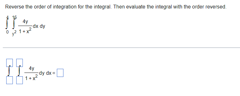 Solved Reverse the order of integration for the integral. | Chegg.com