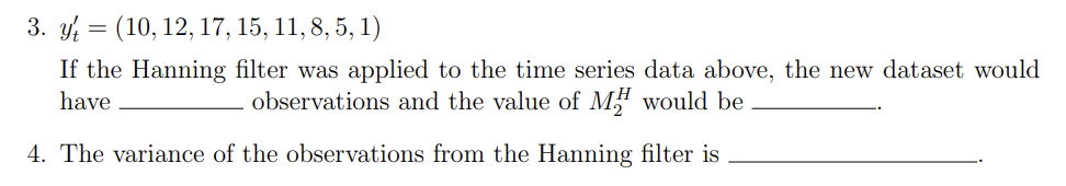 Solved 3. yt′=(10,12,17,15,11,8,5,1) If the Hanning filter | Chegg.com