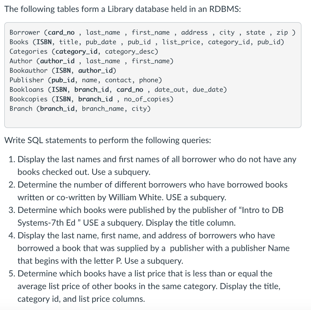 Solved The following tables form a Library database held in | Chegg.com