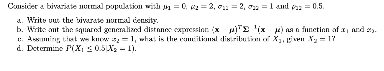 Solved Consider A Bivariate Normal Population With