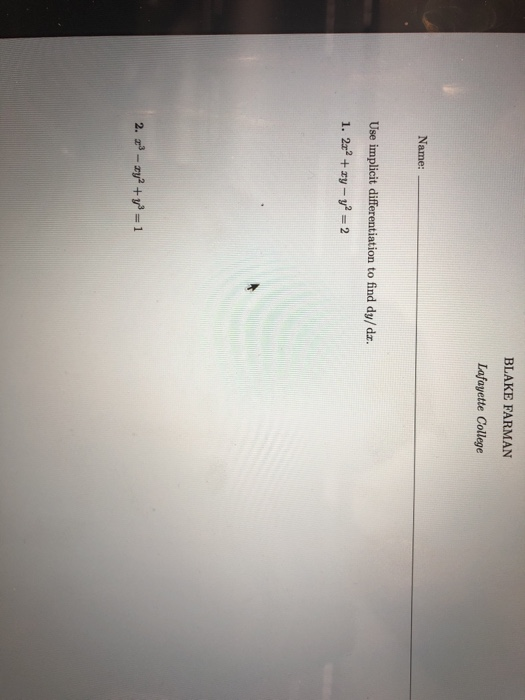 Solved BLAKE FARMAN Lafayette College Name: Use implicit | Chegg.com