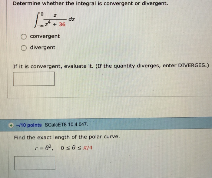 Solved Determine whether the integral is convergent or | Chegg.com