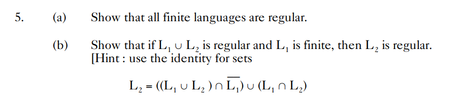 Solved 5. (a) Show that all finite languages are regular. | Chegg.com
