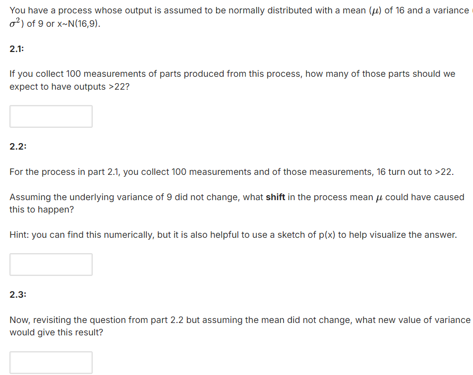 Solved You have a process whose output is assumed to be | Chegg.com
