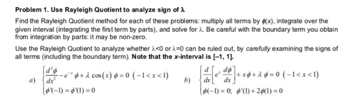 Solved Problem 1 . Use Rayleigh Quotient to analyze sign of | Chegg.com