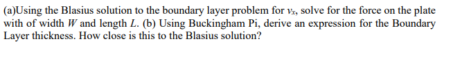 Solved (a)Using the Blasius solution to the boundary layer | Chegg.com