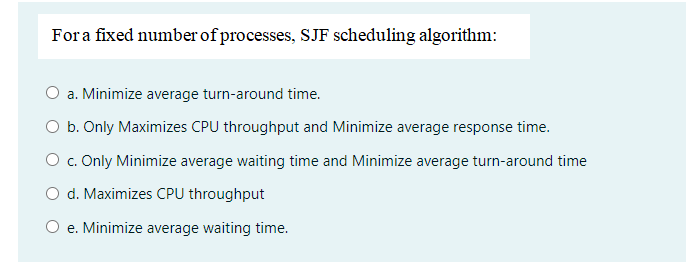 Solved For a fixed number of processes, SJF scheduling | Chegg.com