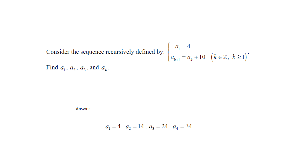 Solved a = 4 Consider the sequence recursively defined by: | Chegg.com