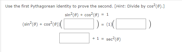 Solved Use the first Pythagorean identity to prove the | Chegg.com