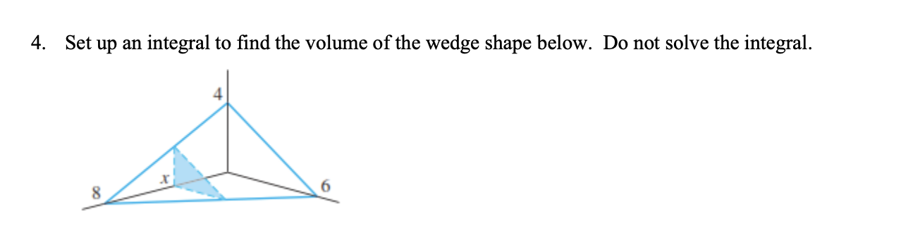 Solved 4. Set up an integral to find the volume of the wedge | Chegg.com