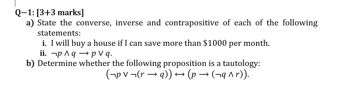 Solved Q-1: [3+3 marks] a) State the converse, inverse and | Chegg.com