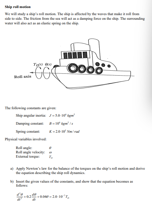 Solved Ship roll motion We will study a ship's roll motion. | Chegg.com