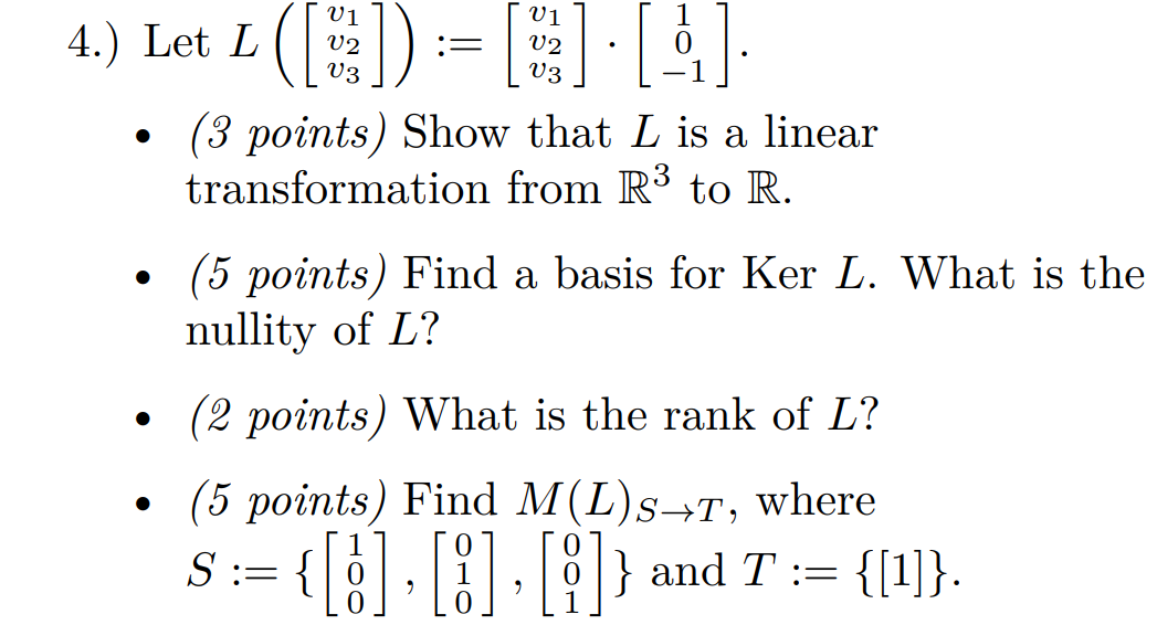 Solved 4.) Let I (@])=[@] [..] . (3 points Show that L is a | Chegg.com