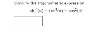 Solved Simplify the trigonometric expression. | Chegg.com