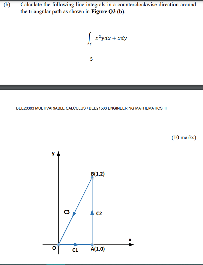 Solved (b) Calculate the following line integrals in a | Chegg.com