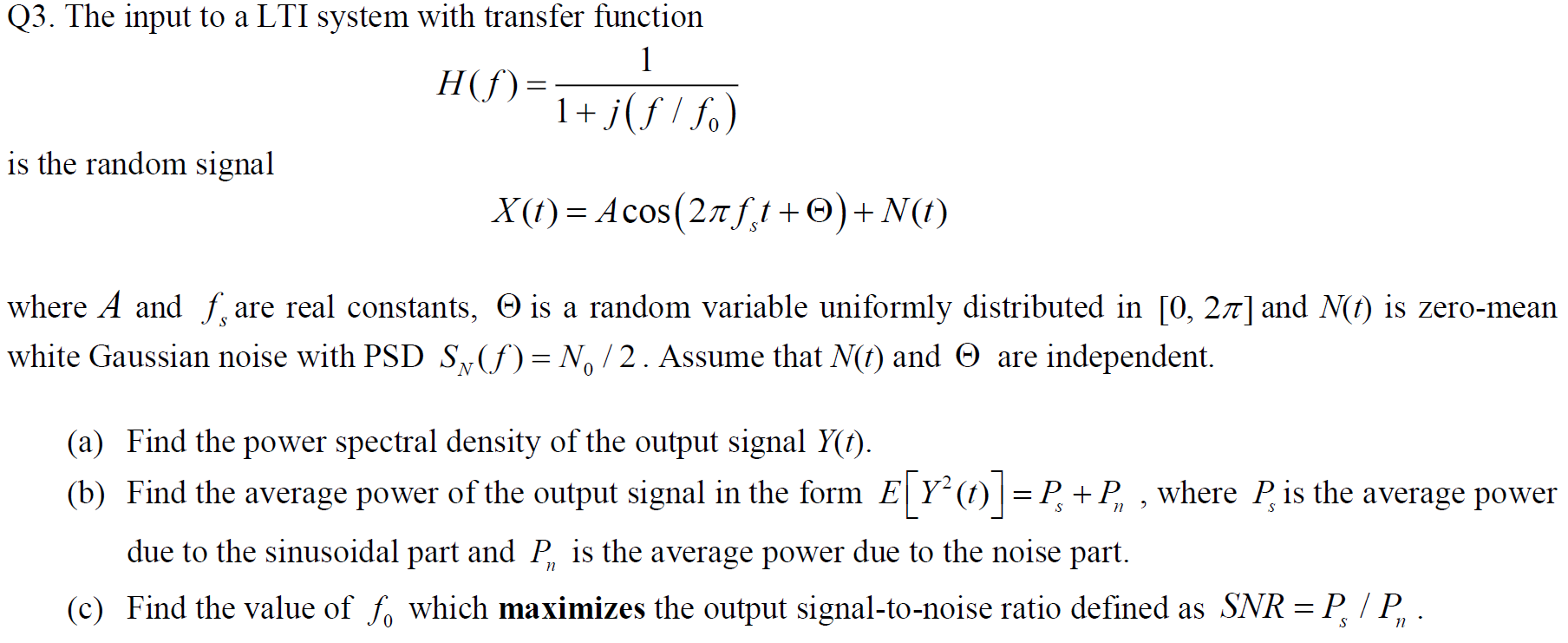 Solved Q3. The input to a LTI system with transfer function | Chegg.com