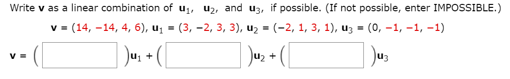 Solved Write v as a linear combination of ui, U2, and u3, if | Chegg.com