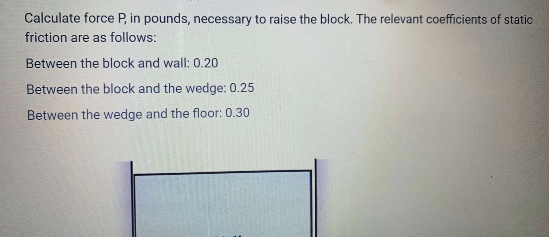 Solved Calculate force P, in pounds, necessary to raise the | Chegg.com