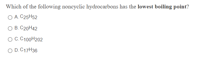 Solved Which of the following noncyclic hydrocarbons has the | Chegg.com
