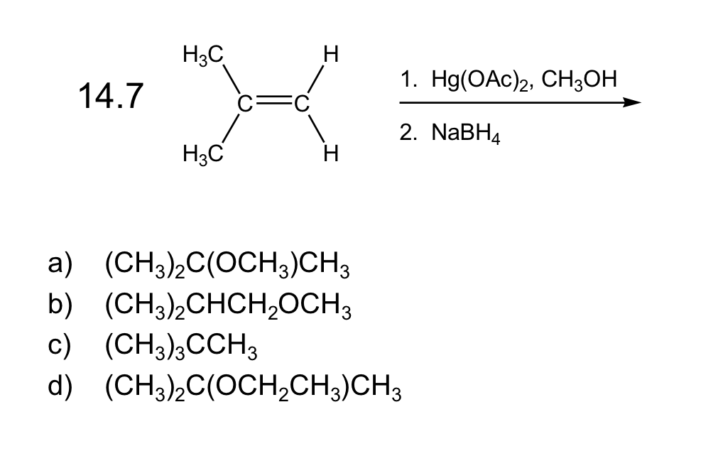 Solved Нас /1. Hg(OAc)2, CH3OH 14.7 2. NaBH4 H3C a) b) c) d) | Chegg.com