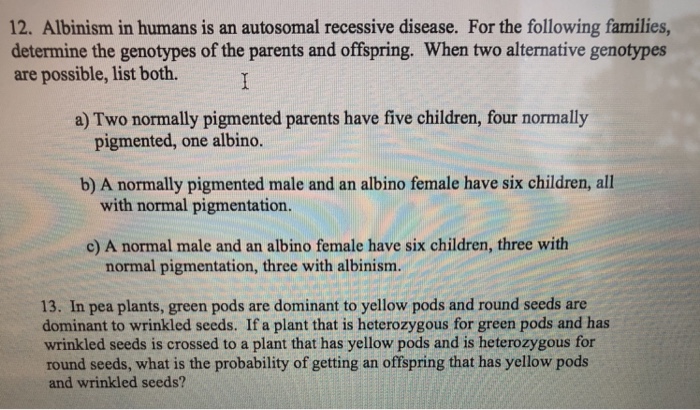 Solved 12. Albinism in humans is an autosomal recessive | Chegg.com