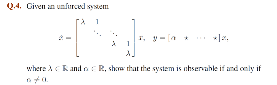 Solved Q.4. Given an unforced system 1 = : Tx, y=[a * ... | Chegg.com