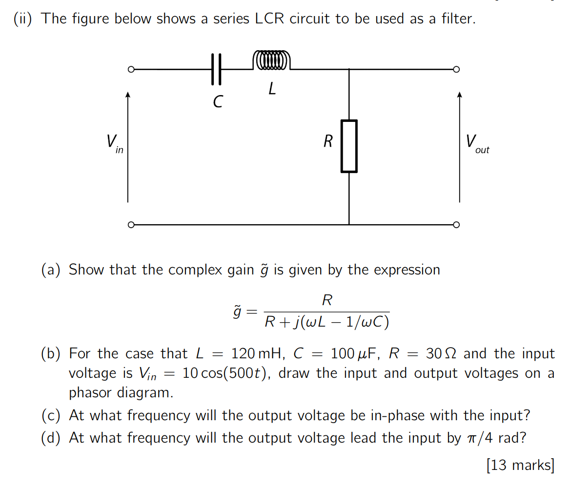 Solved (ii) The figure below shows a series LCR circuit to | Chegg.com
