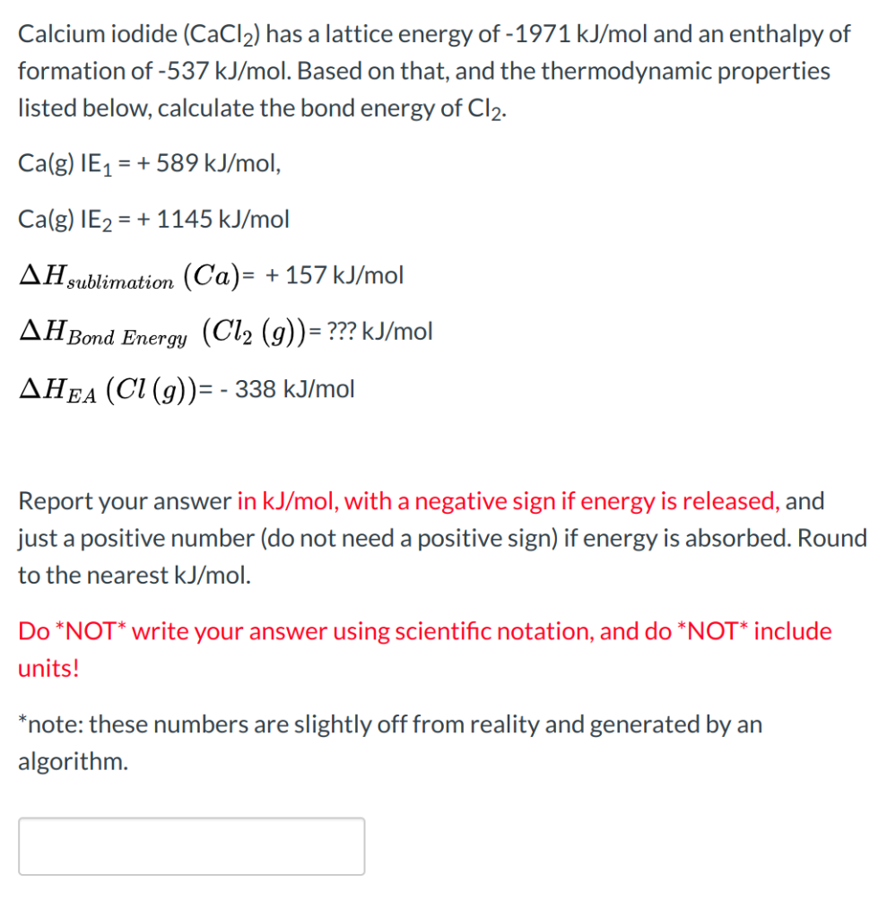 Solved Calcium iodide (CaCl2) has a lattice energy of -1971 | Chegg.com