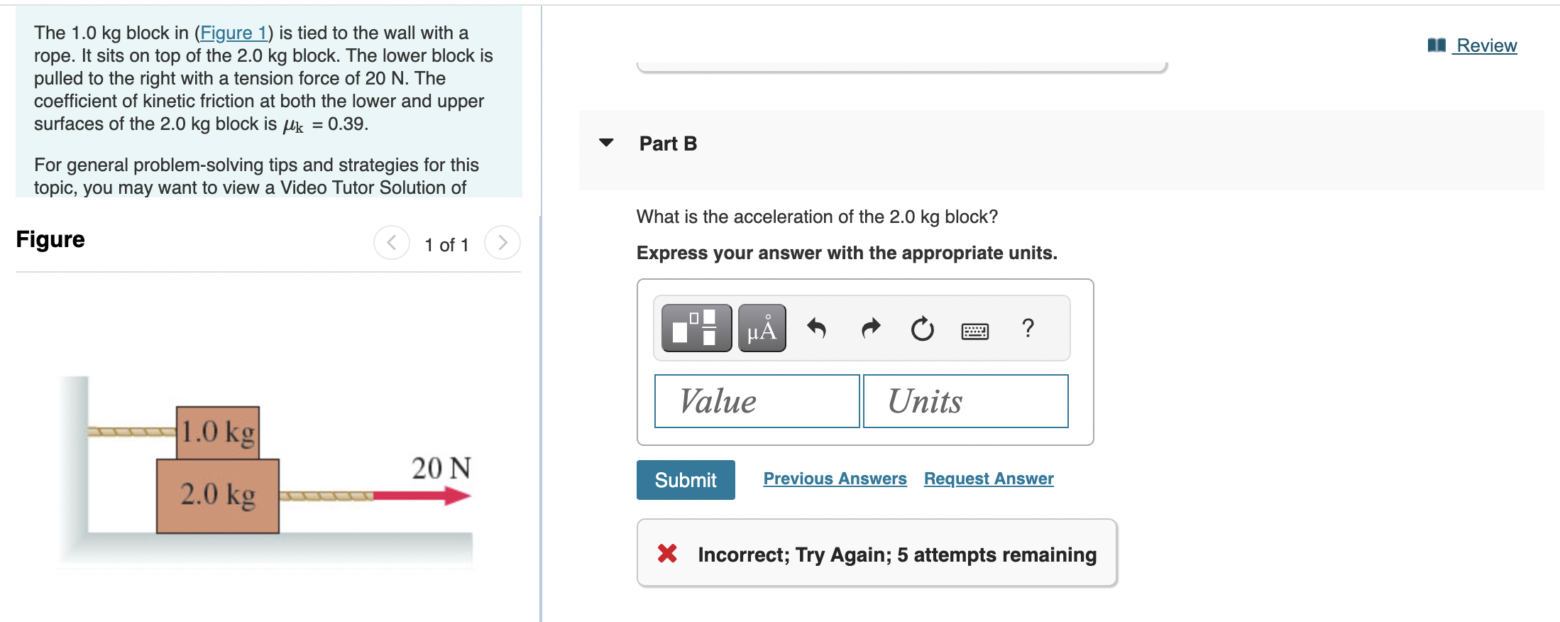 Solved The 1.0 kg block in (Figure 1) is tied to the wall | Chegg.com